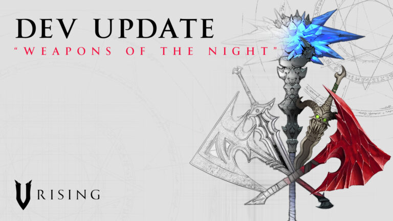 Dev Update #29: Weapons of the Night « Stunlock Blog
